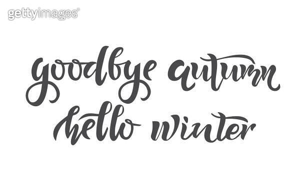 Goodbye Autumn Hello winter text. Calligraphy, lettering, quote design ...