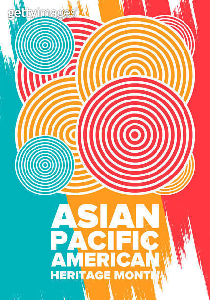Asian Pacific American Heritage Month. Celebrated in May. It celebrates ...