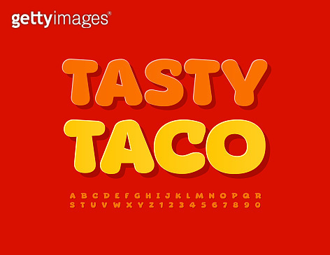 Vector funny emblem Tasty Taco. Creative Alphabet Letters and Numbers ...