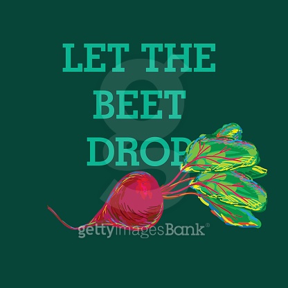 Let The Beet Drop. Cute kitchen art printable 이미지 (509906710) - 게티이미지뱅크