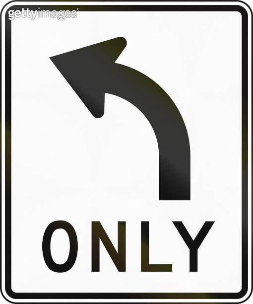 United States MUTCD regulatory road sign - Only left (860570922) - 게티이미지뱅크