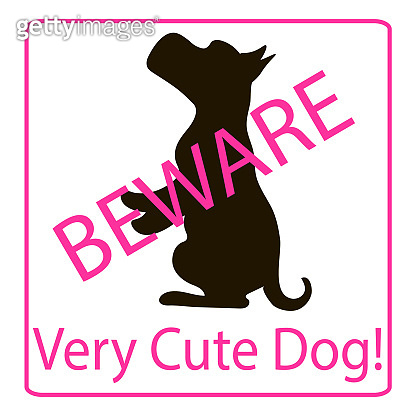 Beware Very Cute Dogs Signs. Friendly Dogs Signs. Vector Illustration ...