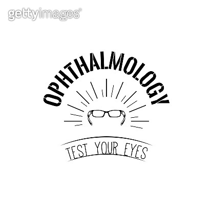 Glasses icon. Ophthalmology badge. Test your eyes text. Vision test ...