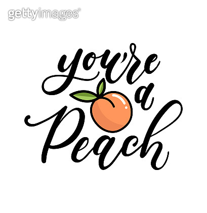 you're a peach lettering quote with cute peach. Cute hand drawn ...