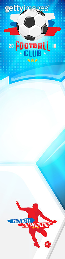 Football championship. Banner template vertical format with a football ...