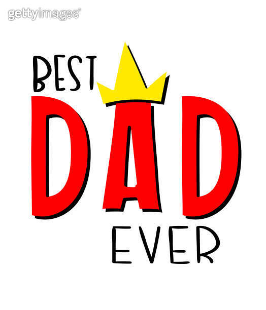 Best Dad Ever Crown White Background Vector Image (960117042) 일러스트, 무료 ...