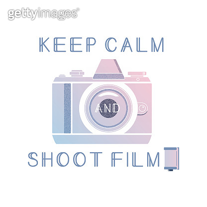 Film photography vector logo with quote. Keep calm and shoot film ...