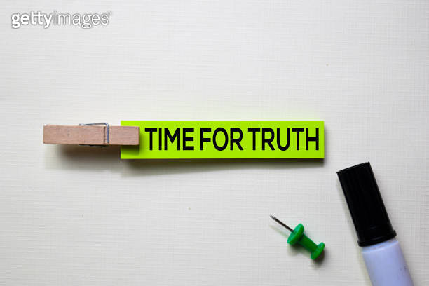 Time For Truth text on sticky notes isolated on office desk 이미지 ...