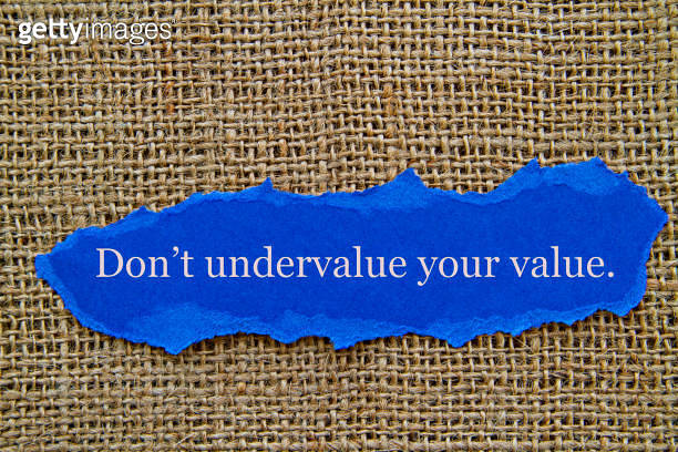 Do not undervalue your value 이미지 (1184683794) - 게티이미지뱅크