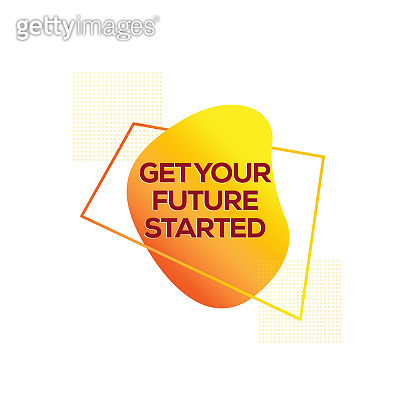Get Your Future Started. Inspiring Creative Motivation Quote Poster ...