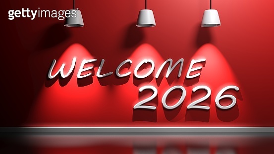 Welcome 2026 write at red wall with lamps - 3D rendering illustration ...