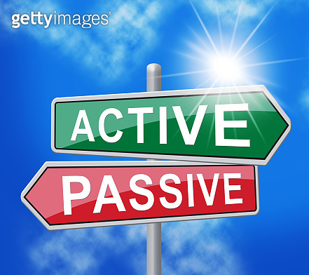 Active Vs Passive Signpost Demonstrates Positive Attitude 3d ...