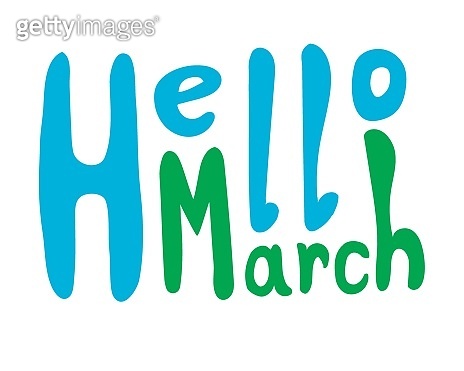 A lettering with spring text Hello March, a single comic green vector ...