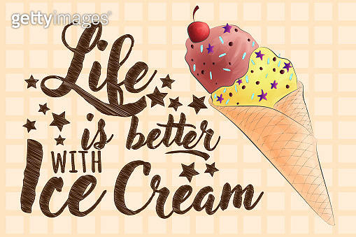 Ice cream and motivation quote, decorative background. Colorful ...