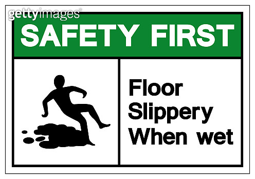 Safety First Floor Slippery When Wet Symbol Sign, Vector Illustration ...