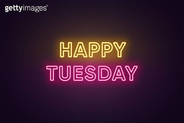 Neon text of Happy Tuesday. Greeting banner, poster with Glowing Neon ...