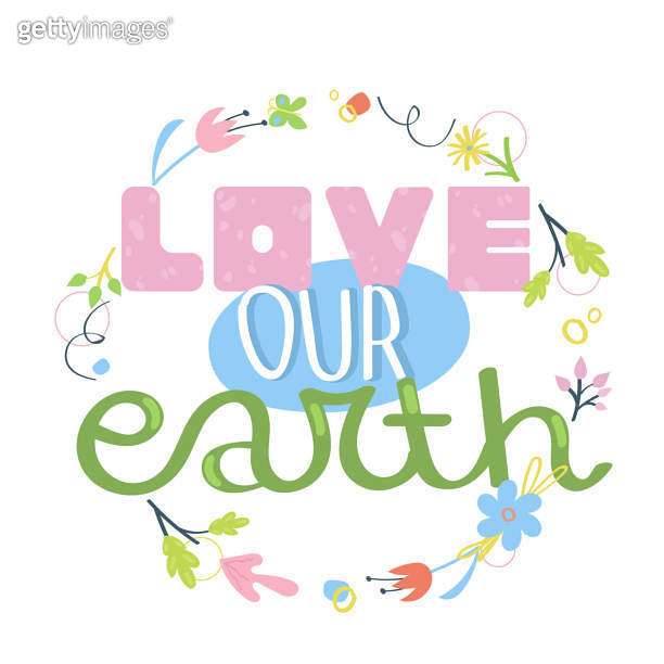 Love our earth - hand drawn slogan. Concept of environment protection ...