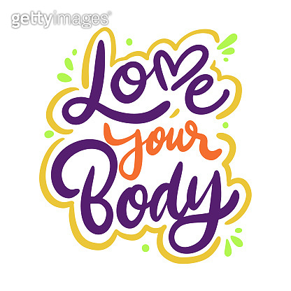 Love Your Body Phrase. Hand drawn vector lettering. Motivational quote. Modern brush. 이미지 ...