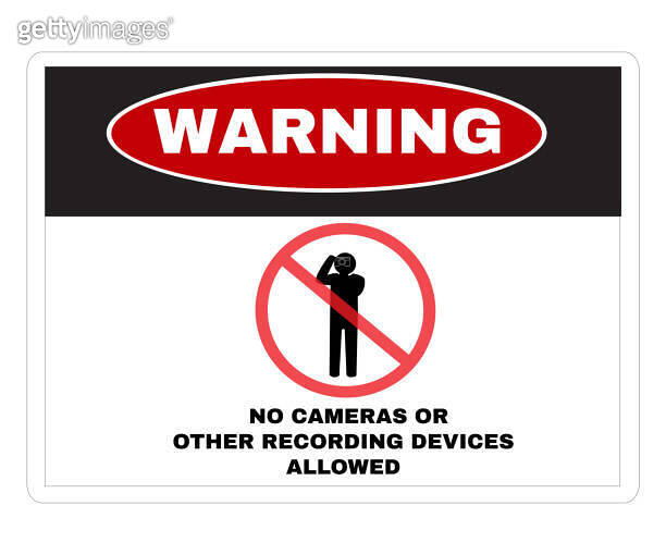Warning Message Board, message NO CAMERAS OR OTHER RECORDING DEVICES ...
