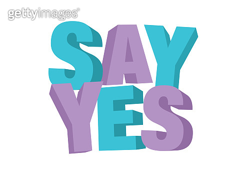 Vector isolated illustration of a typography 3D phase say yes with ...