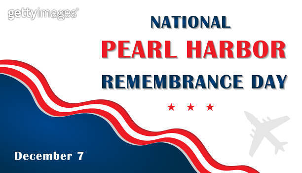 Pearl Harbor Remembrance Day National Memorial Day on December 7th ...