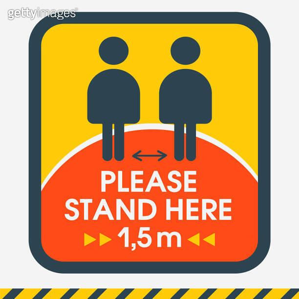 Please Stand here 1.5m. Sign social distance. For marking the distance ...