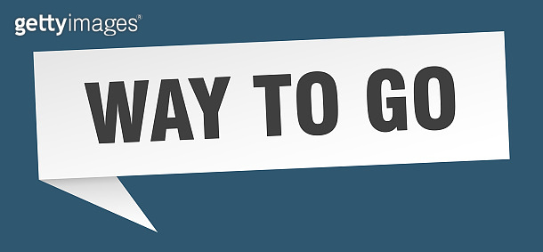 way to go banner. way to go speech bubble. way to go sign 이미지 ...