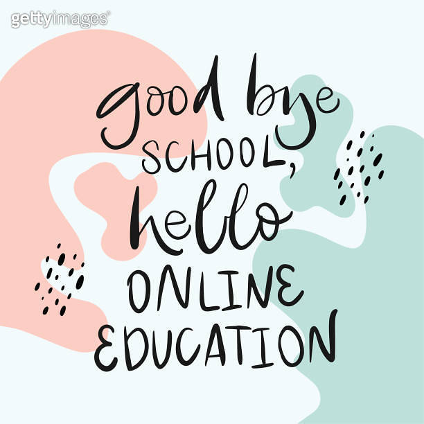 Vector lettering illustration "Good bye school, hello online education ...