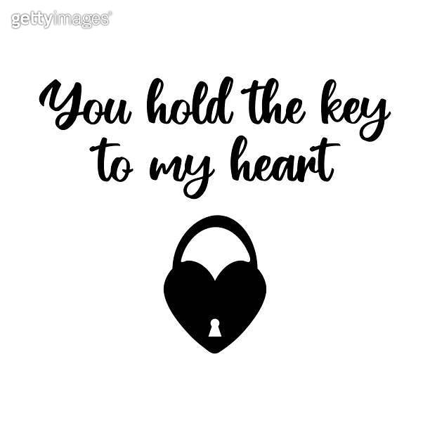 You hold the key to my heart - cursive lettering. Motivation ...
