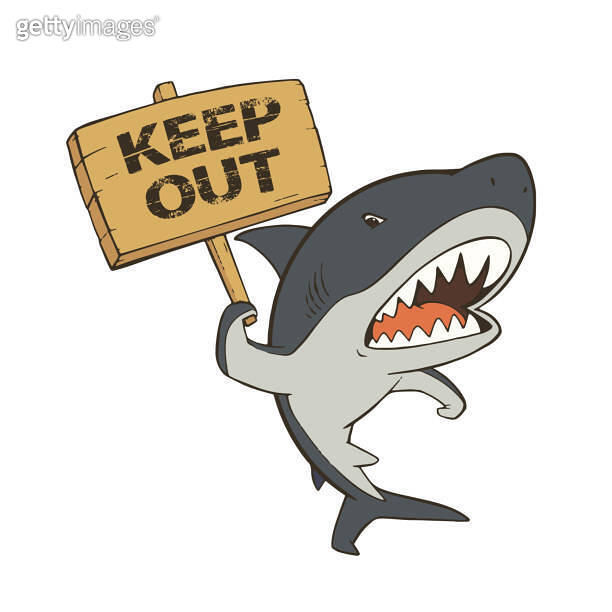 Shark with open mouth and sharp teeth. Holding "KEEP OUT" sign ...