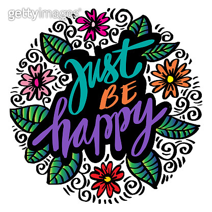 Just be happy hand lettering. Inspirational motivational. (1290479557 ...