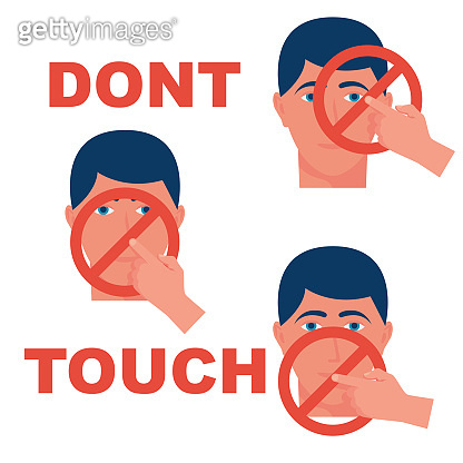 Do not touch eyes, nose and mouth. Sign prohibiting touching the face ...