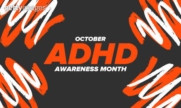 ADHD Awareness Month in October. Attention Deficit Hyperactivity ...