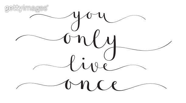 YOU ONLY LIVE ONCE. black brush calligraphy banner 이미지 (1210109294 ...