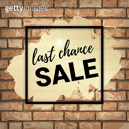 Last chance sale banner design with golden paint stain on grunge brick ...