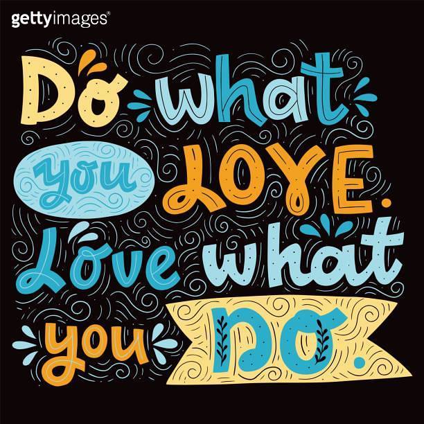 Vector illustration with hand-drawn lettering. do what you love. love ...