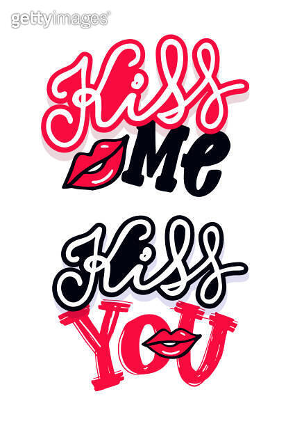 Kiss me, Kiss You - cute hand drawn doodle lettering label. Happy ...