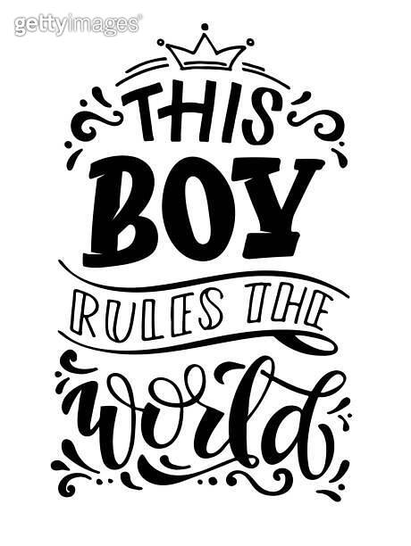 This boy rules the world. Cute hand drawn doodle lettering poster art ...