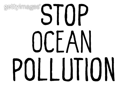 Stop ocean pollution. Climate change protest signs. Handwritten text ...