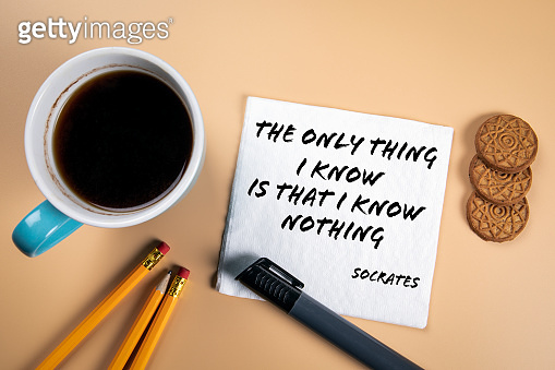 The only thing I know is that I know nothing - quote of ancient ...