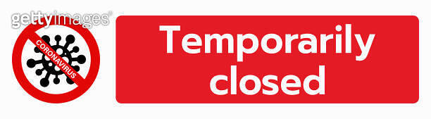 Temporarily closed sign of coronavirus information. Temporary closure ...