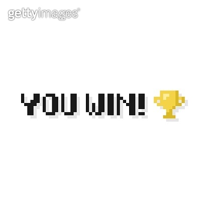 Pixel art 8-bit You Win text with one big winner golden cup on white ...