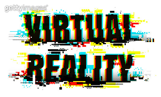 The word Virtual Reality in a distorted glitch style (1256376224) 일러스트 ...