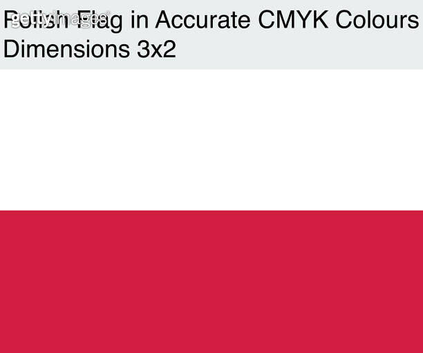 Polish Flag in Accurate CMYK Colors (Dimensions 3x2) 이미지 (1199217021 ...
