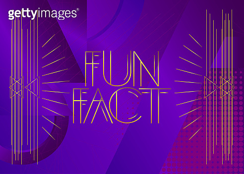 Art Deco Fun Fact text. 이미지 (1251422950) - 게티이미지뱅크
