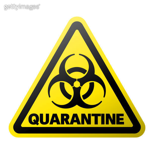 triangular yellow and black QUARANTINE warning sign with biohazard ...