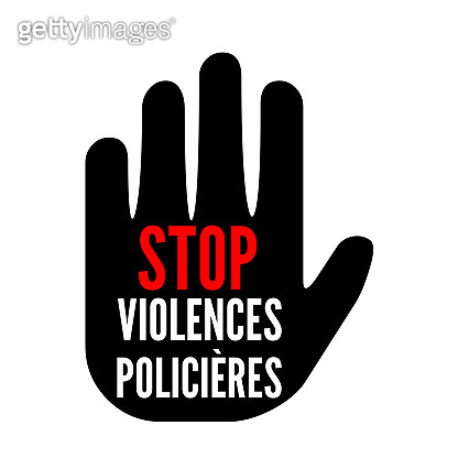 Stop police brutality symbol called stop violences policieres in french ...