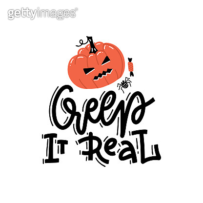 Creep it real - Hand drawn vector abstract cartoon Halloween ...