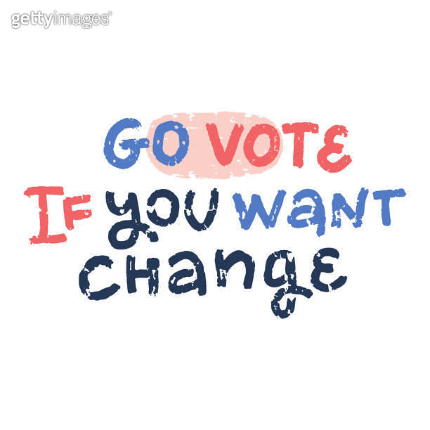 Go vote if you want change. Voting concept elections. Symbols vector ...