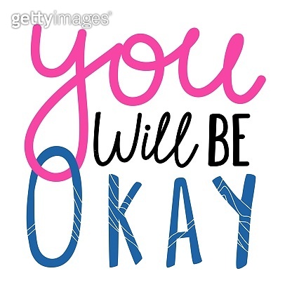 Vector illustration with lettering phrase. You will be okay. Trendy ...